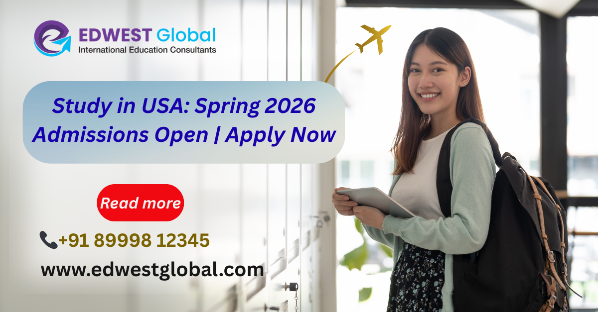 Study in USA: Spring 2026 Admissions Open | Apply Now - Edwest Global ...